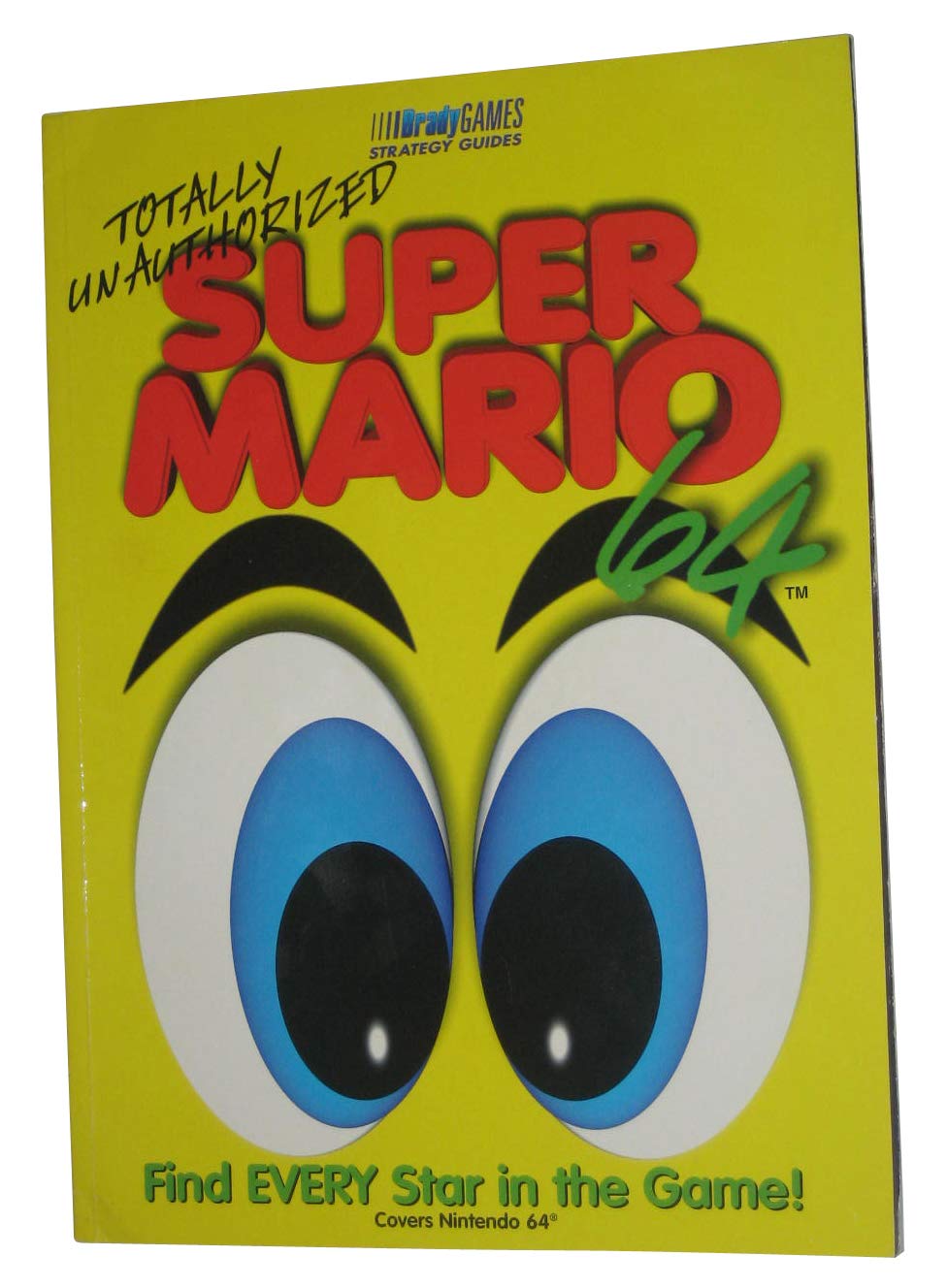 BradyGames: Totally Unauthorized Super Mario 64 Strategy Guide (Books ...
